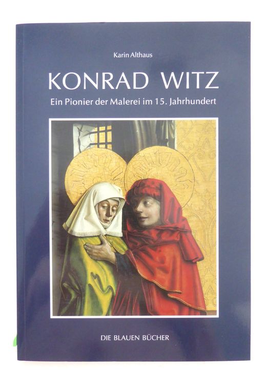 Konrad Witz, ein Pionier der Malerei im 15. Jahrhundert (Gebraucht) in Aesch BL für CHF 7 – mit ...