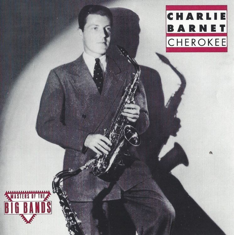 Charlie Barnet CHEROKEE Band Leo White Kurt Bloom Jazz CD (Gebraucht ...