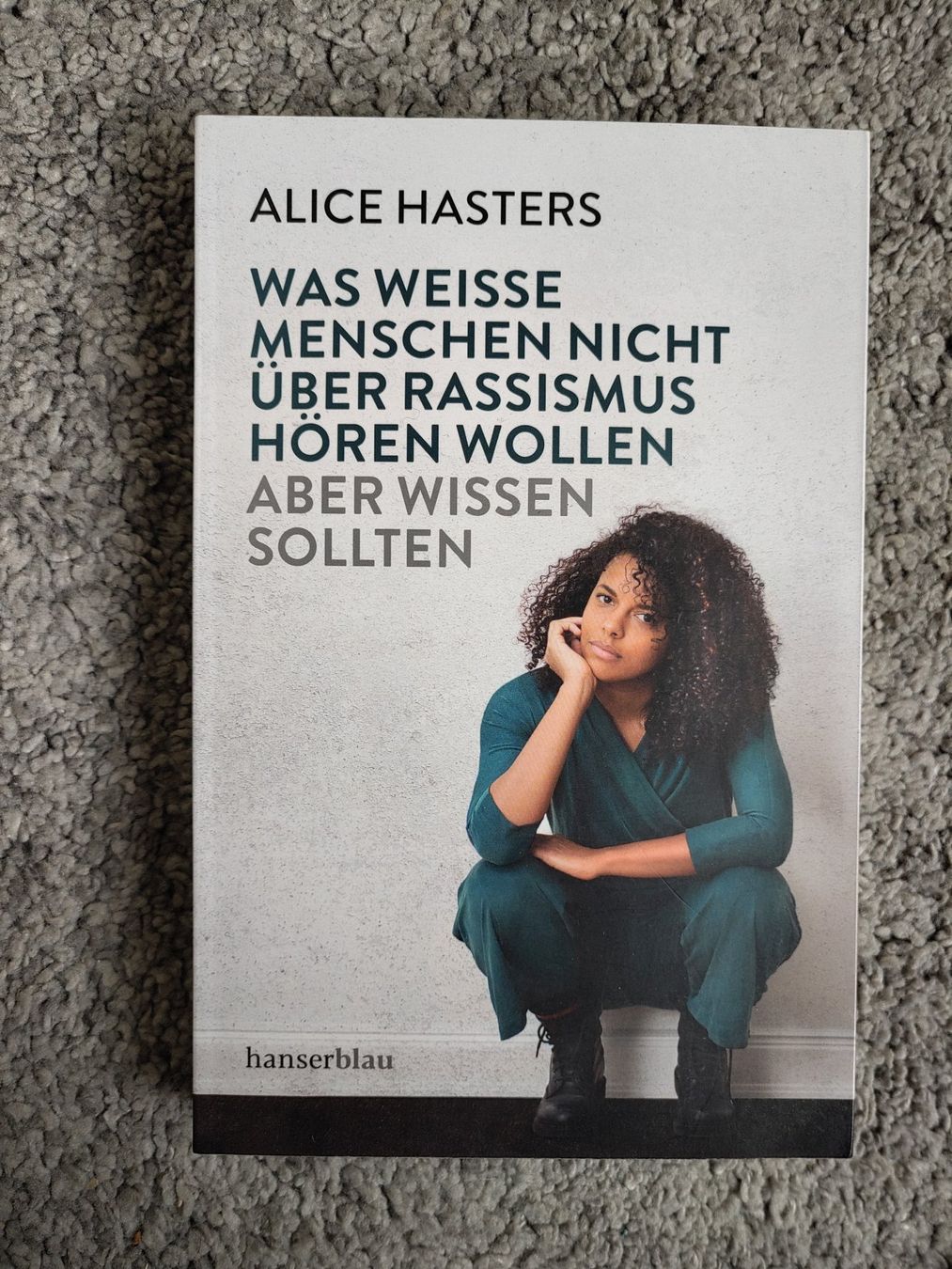 Was weisse Menschen nicht über Rassismus hören wollen... (Gebraucht) in ...