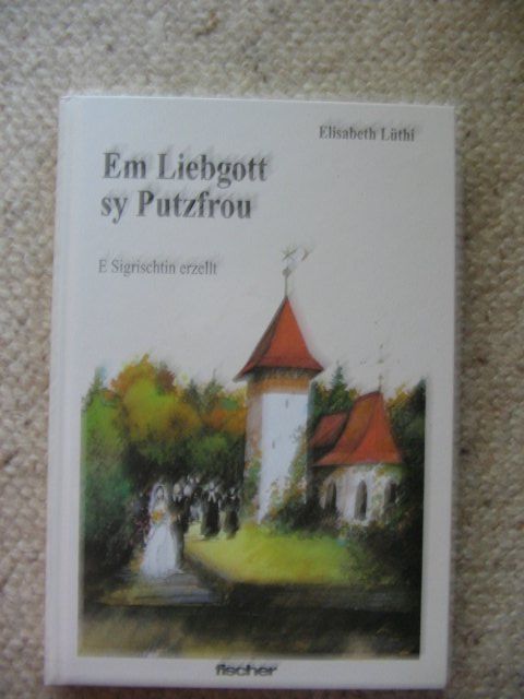 Em Liebgott sy Putzfrou Elisabeth Lüthi (Gebraucht) in Reitnau für CHF ...