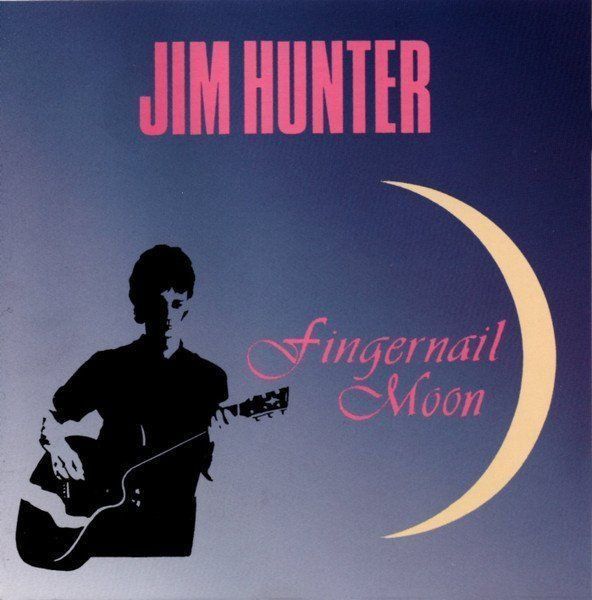 Jim Hunter with Steve O'Neill, Roy Martin - Fingernail Moon (Gebraucht ...