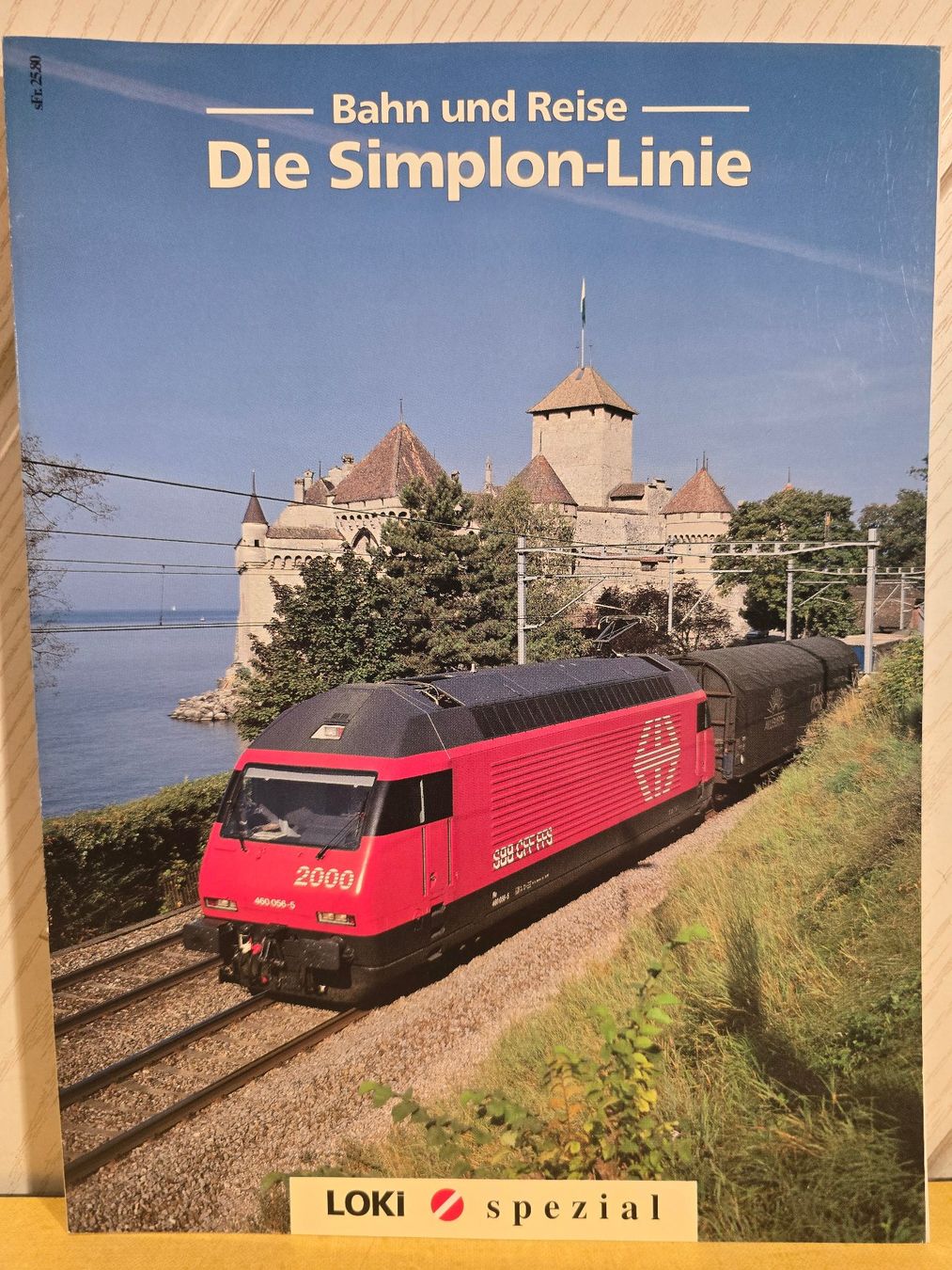 SBB - LOKI - SPEZIAL - Nr. 6 - Die SIMPLON-LINIE (Gebraucht) in Biel/Bienne für CHF 8 – mit ...