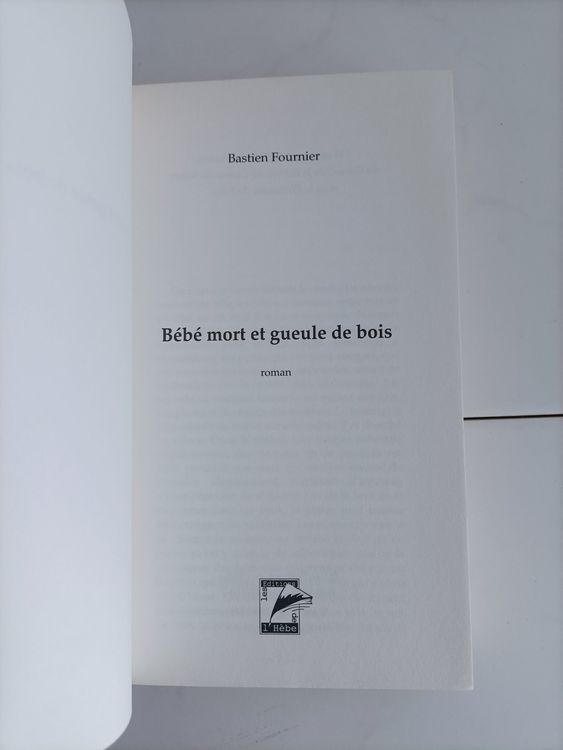 Bébé mort et gueule de bois / Bastien Fournier / L'Hébé 2007 (D ...
