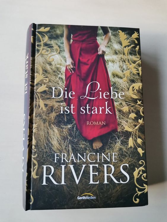 Die Liebe ist stark, Francine Rivers (Gebraucht) in Liestal für CHF 3 ...