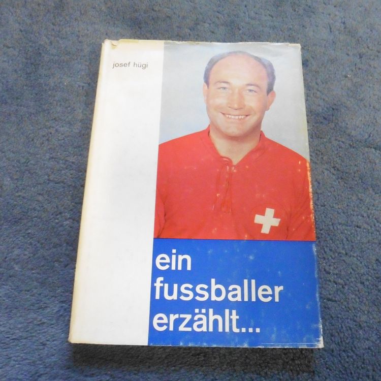 Josef- Seppe-Hügi,Fussball,Foto,Künstler,Geschichte,Nati (Gebraucht) in ...