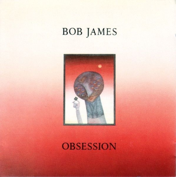 CD Bob James - Obsession (1986) | Kaufen auf Ricardo