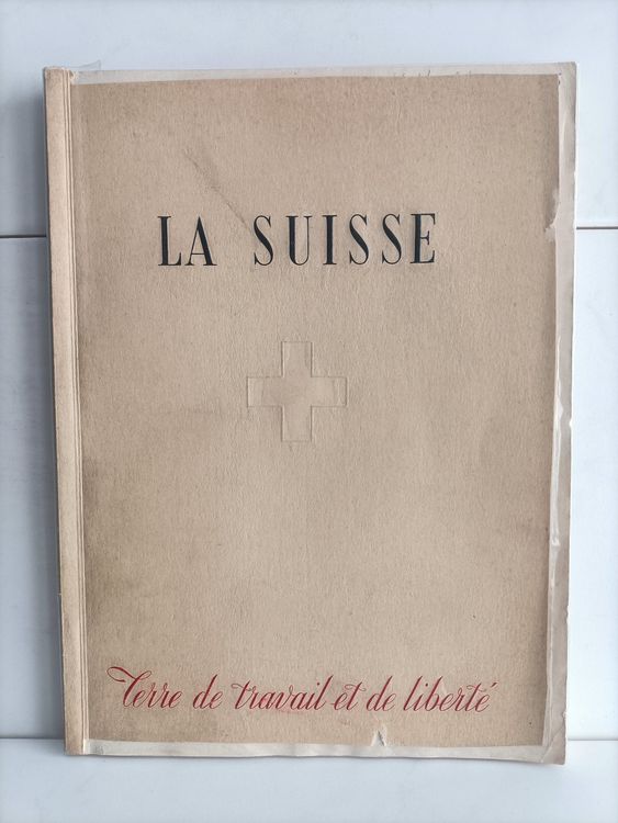 La Suisse - Terre de travail et de liberté / Office Suisse d (D ...