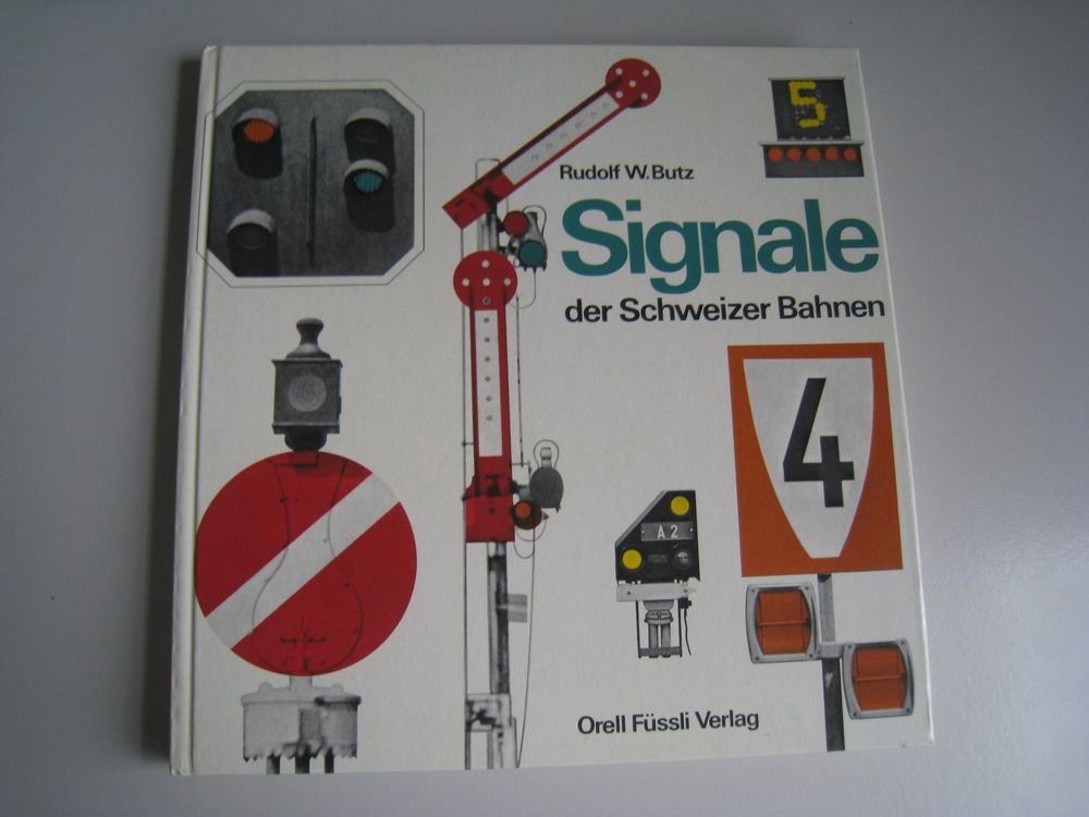 Signale der Schweizer Bahnen, Orell-Füssli- Verlag, 1972 (Gebraucht) in Buchs ZH für CHF 35 ...
