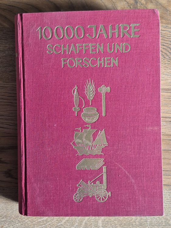 10000 Jahre Schaffen und Forschen 1940 (Gebraucht) in Balsthal für CHF 5 – mit Lieferung auf ...
