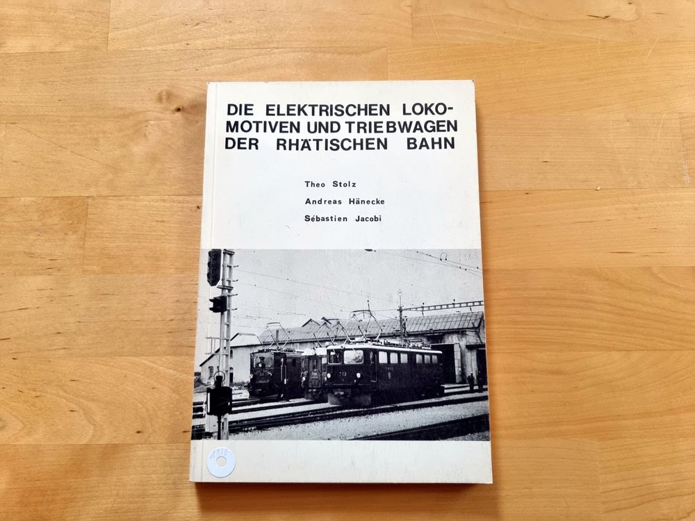 Die Elektrischen Lokomotiven der und Triebwagen der RhB (Gebraucht) in Birrwil für CHF 14 – mit ...
