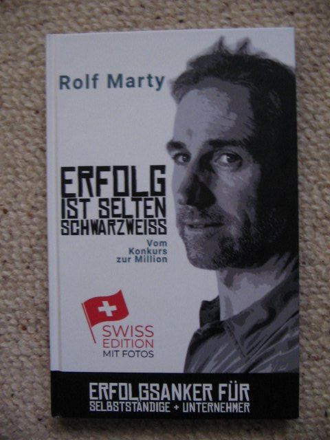 Erfolg ist selten schwarzweiss Rolf Marty swiss edition (Gebraucht) in ...