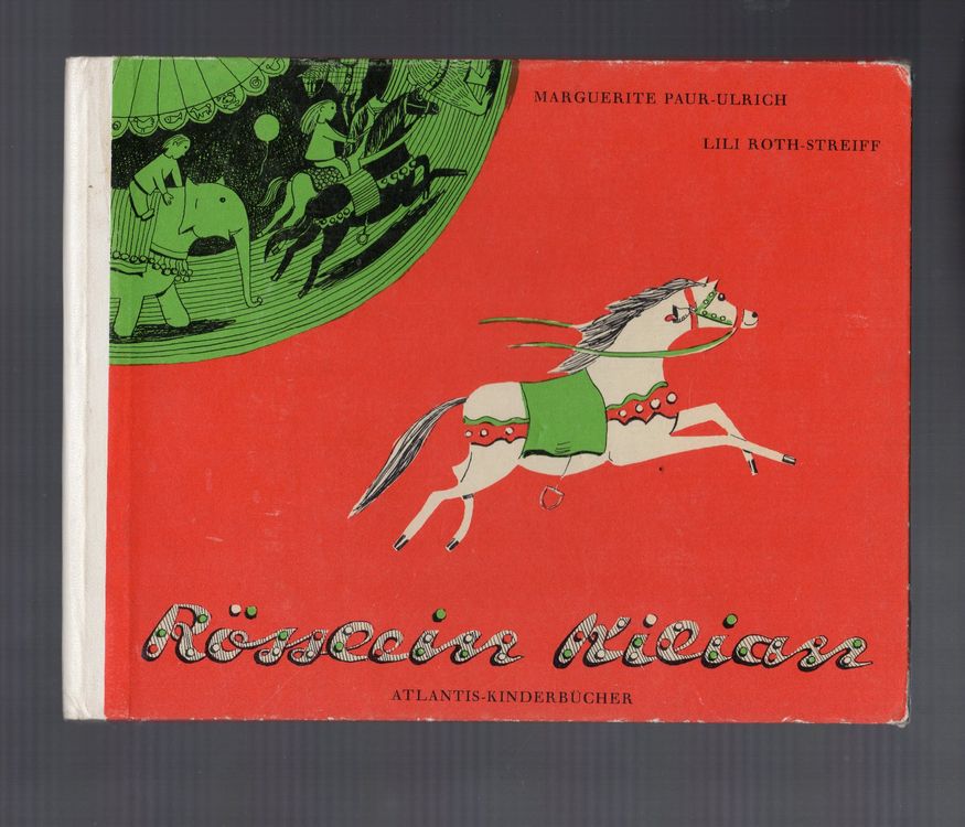 Das Rösslein Kilian Bilder von Lili Roth Streiff 1963 (Gebraucht) in ...