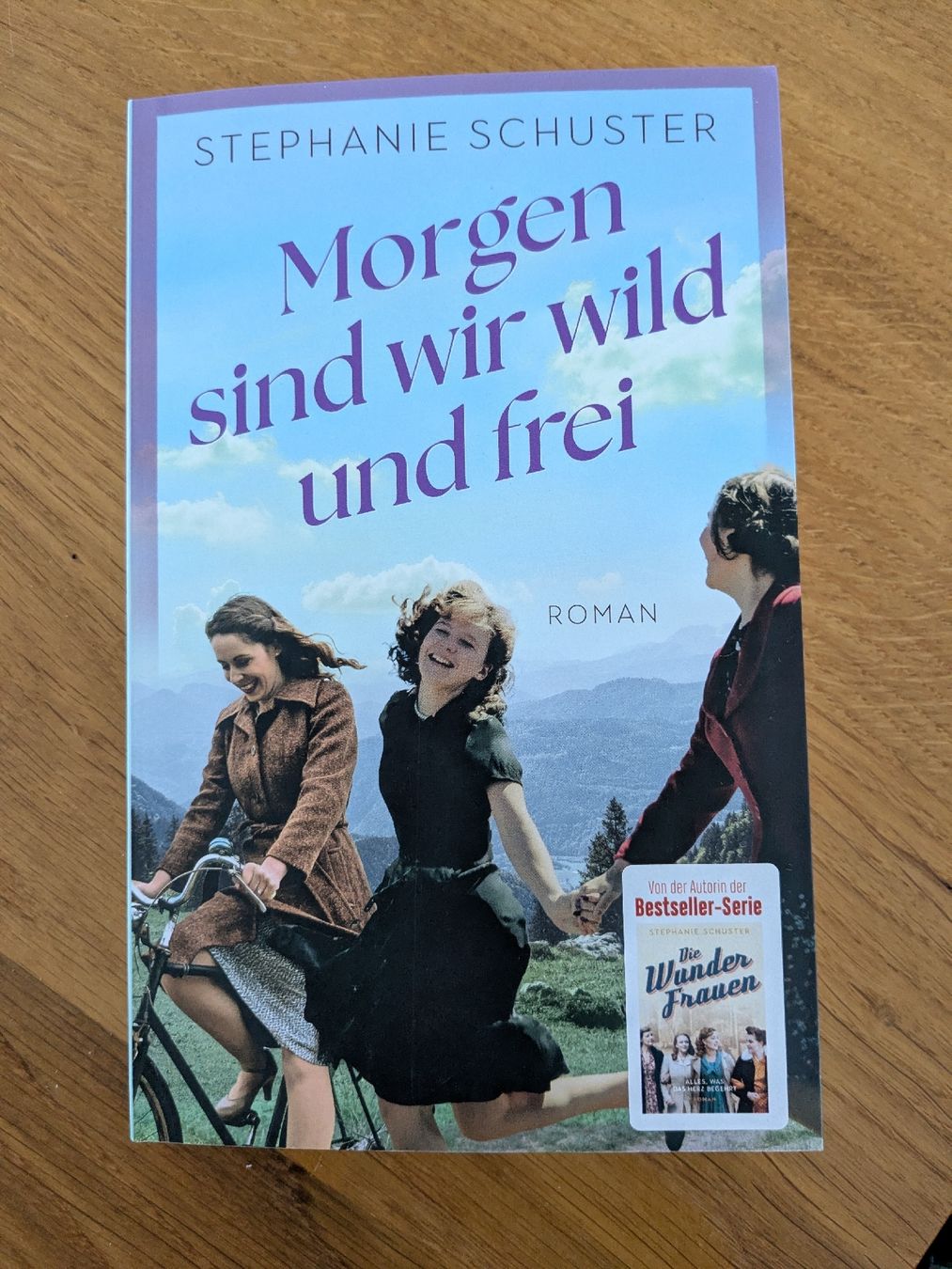 Stephanie Schuster - Morgen sind wir wild und frei (Neu (gemäss ...