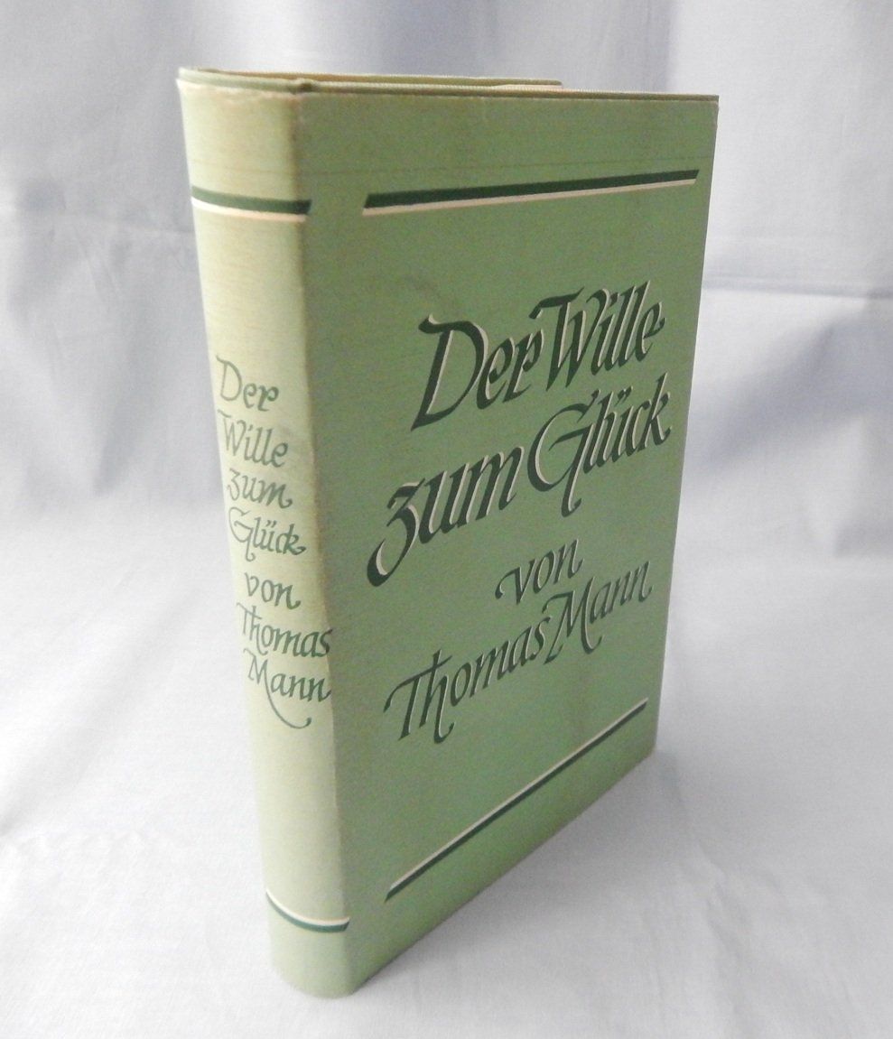 Thomas Mann - Der Wille zum Glück u.a. Erzählungen (Gebraucht) in ...