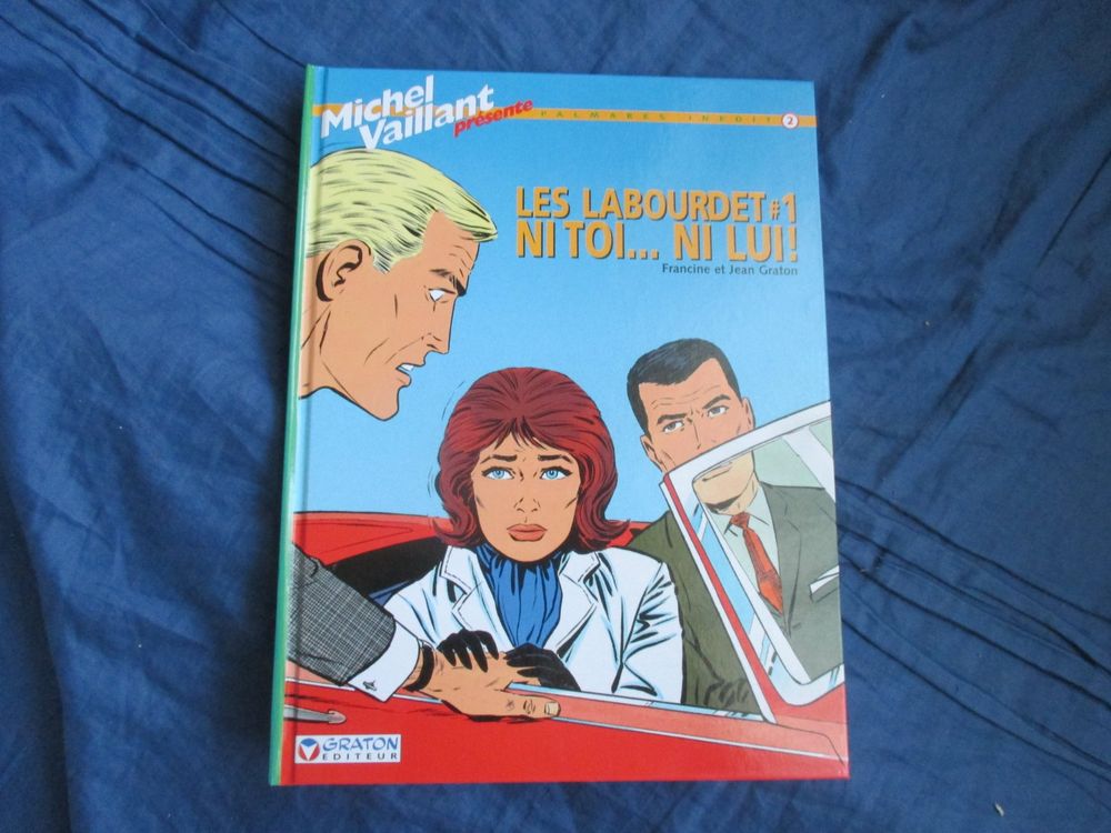 Michel Vaillant présente Les Labourdet 1 Ni toi... ni lui ! (Neu ...