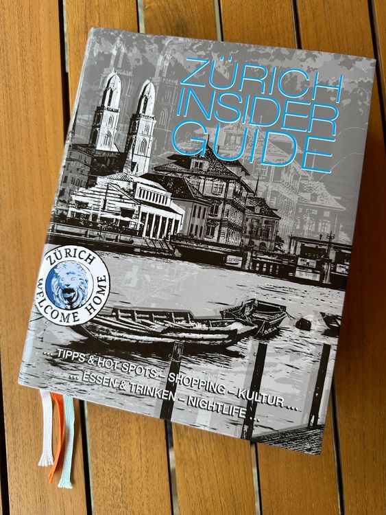 Zürich Insider Guide: Zürich - Welcome Home - Deutsch (Gebraucht) in ...
