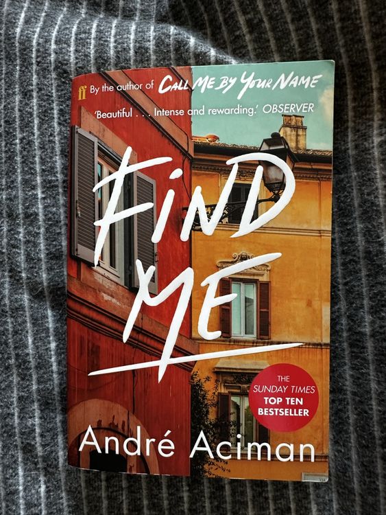 André Aciman - Find Me, Roman, ideales Sommerbuch! (Gebraucht) in ...