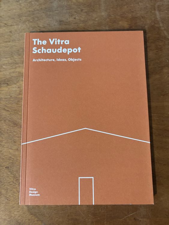 The Vitra Schaudepot: Architecture, Ideas, Objects (Gebraucht) in ...