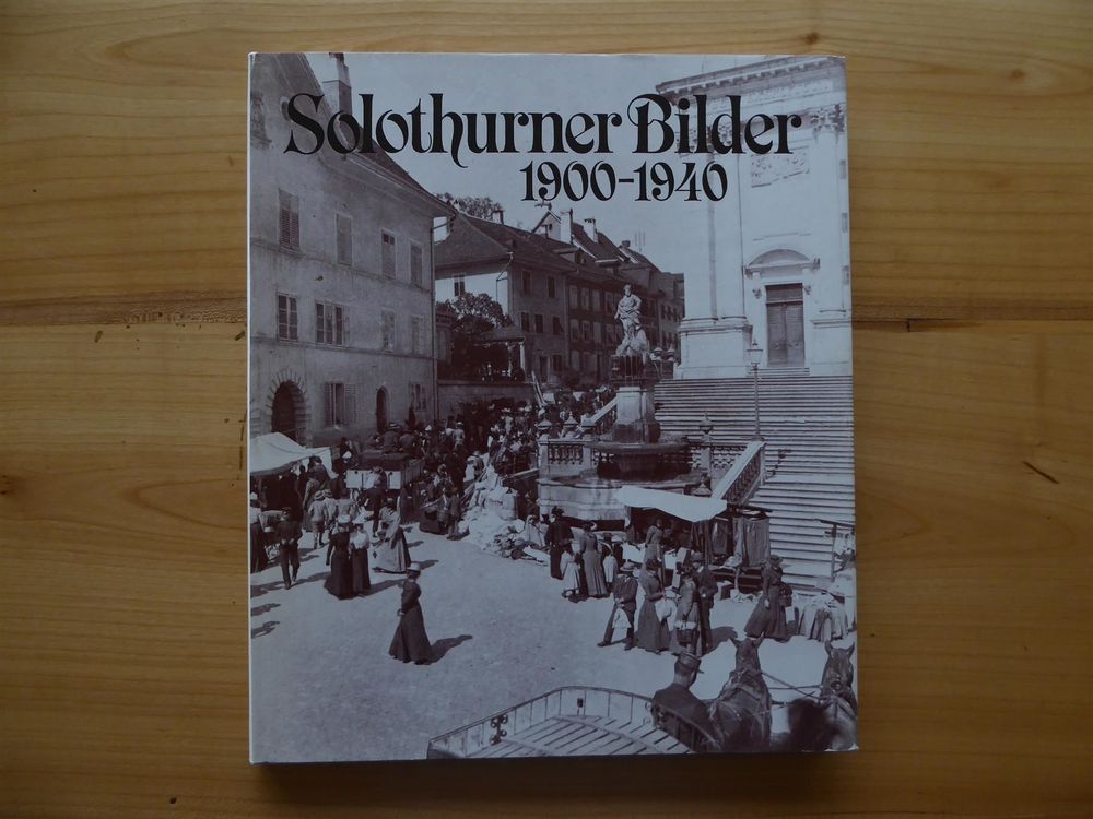 Solothurner Bilder 1900-1940 | Kaufen auf Ricardo