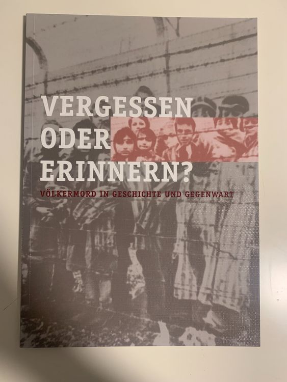 LMVZ Vergessen oder erinnern? Völkermord in Geschichte und.. (Neu (gemäss Beschreibung)) in ...