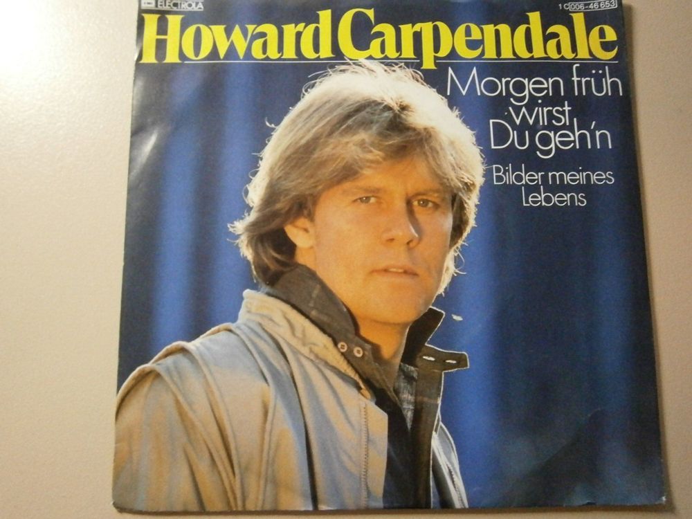 Vinyl-Single Howard Carpendale - Morgen früh wirst du geh'n (Gebraucht) in Langenthal für CHF 2 ...