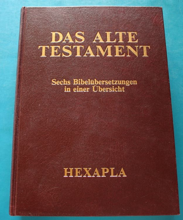 DAS ALTE TESTAMENT Sechs Bibelübersetzungen in einer Übersic (Gebraucht ...
