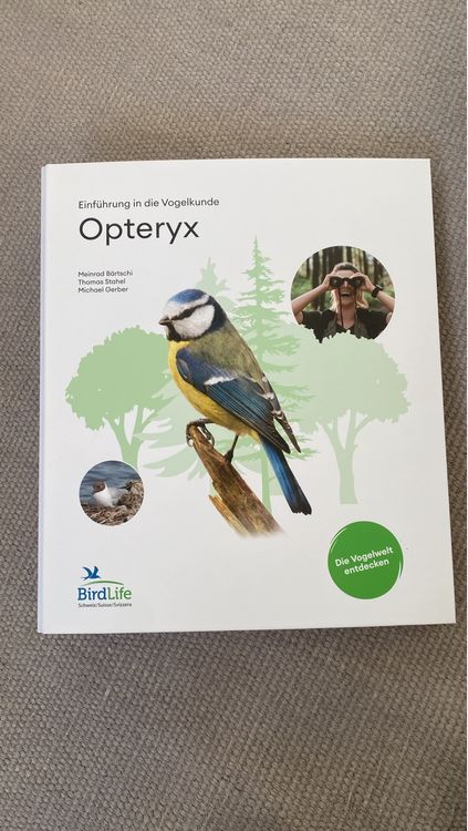 Opteryx - Einführung in die Vogelkunde | BirdLife (Neu (gemäss Beschreibung)) in Hedingen für ...
