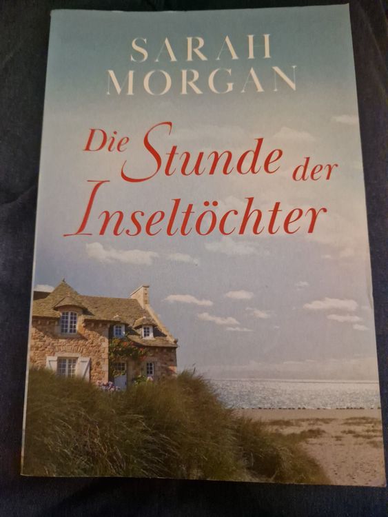 Sarah Morgan: Die Stunde der Inseltöchter (D'occasion) à Neuhausen am ...