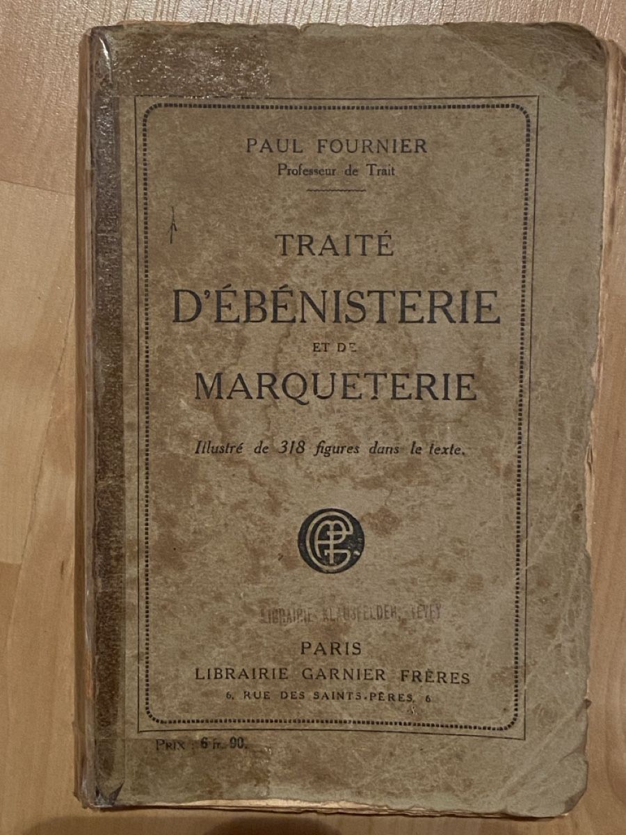 Traité d'ébénisterie et de marqueterie Paul Fournier,1921 (Gebraucht ...