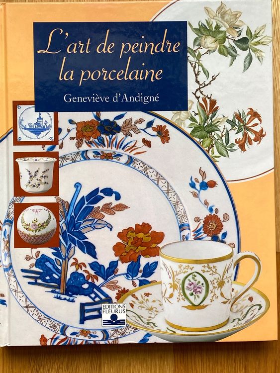 L'art de peindre la porcelaine - Geneviève d'indigné | Kaufen auf Ricardo