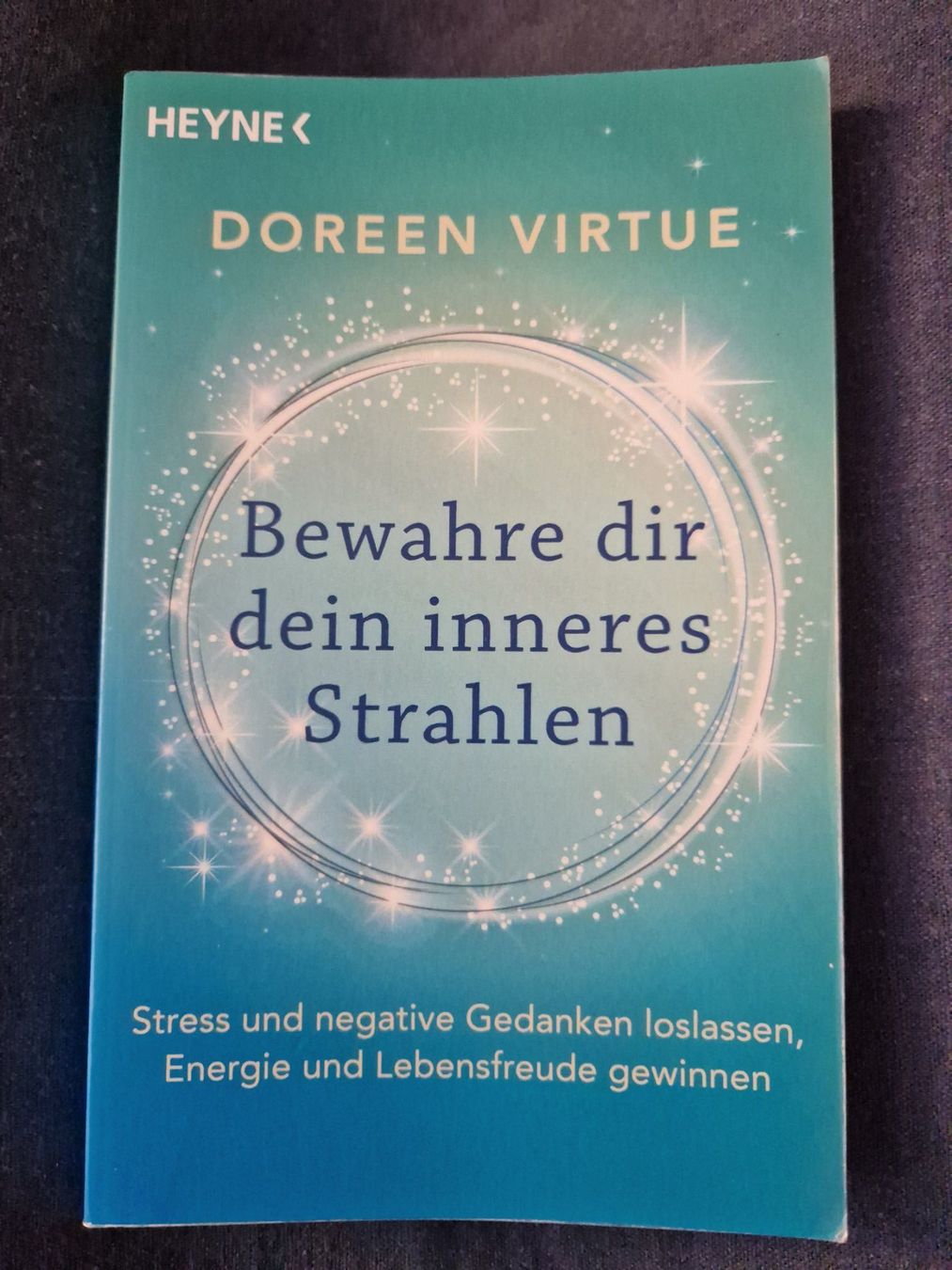 Doreen Virtue Bewahre dir dein inneres Strahlen Stress und.. (Gebraucht ...