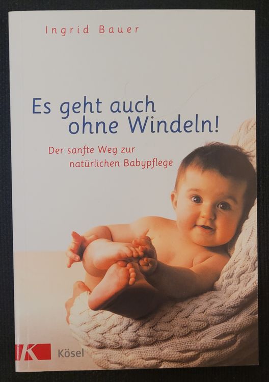 Windelfrei Baby Ratgeber: "Es geht auch ohne Windeln!" (Neu (gemäss ...