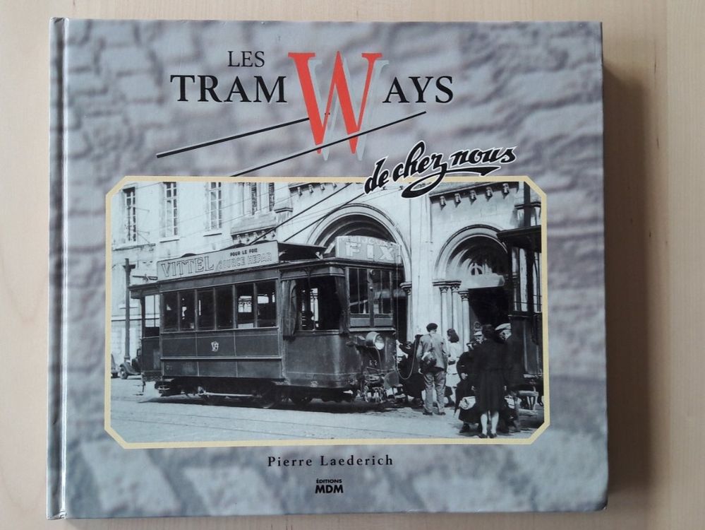 Livre : Les tramways de chez nous (France) (Gebraucht) in Buttes für ...