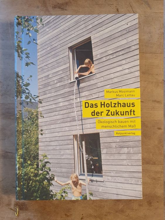 Das Holzhaus der Zukunft Markus Mosimann marc Lettau Rot (Gebraucht) in ...