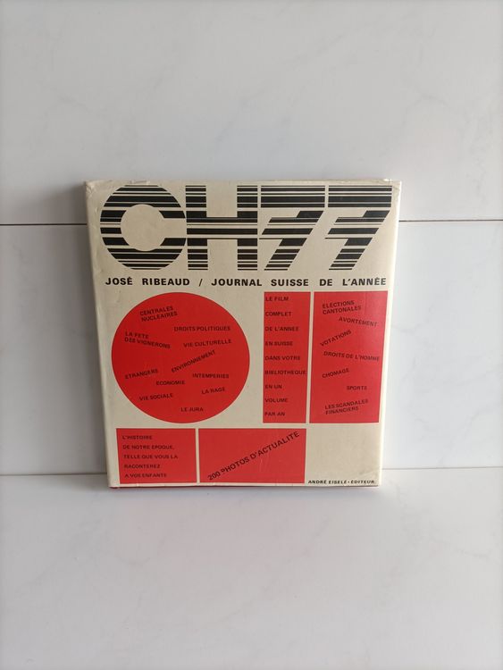 CH77 Journal suisse de l’année 1977 / José Ribeaud / André E | Kaufen ...