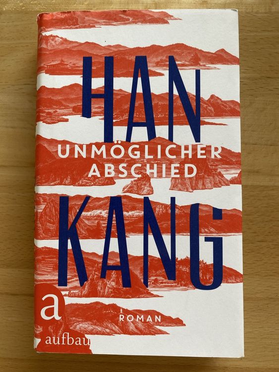Unmöglicher Abschied - Han Kang (Gebraucht) in Schwarzenburg für CHF 10 ...