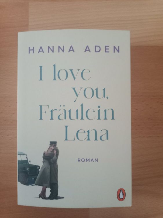 Hanna Aden I love you, Fräulein Lena Roman 13.09.2023 (Gebraucht) in ...