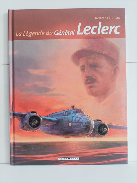 BD La légende du Général Leclerc / Bertrand Guilou / Le Lomb | Kaufen ...