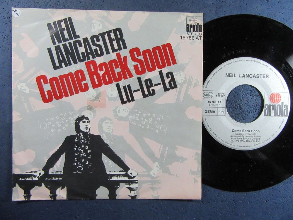 NEIL LANCCASTER COME BACK SOON / LU-LE-LA 7"SINGEL 45T (Gebraucht) in ...