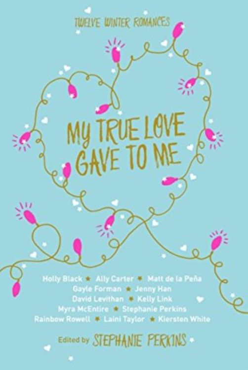 My True Love Gave To Me: Twelve Winter Romances (English YA) (Gebraucht ...