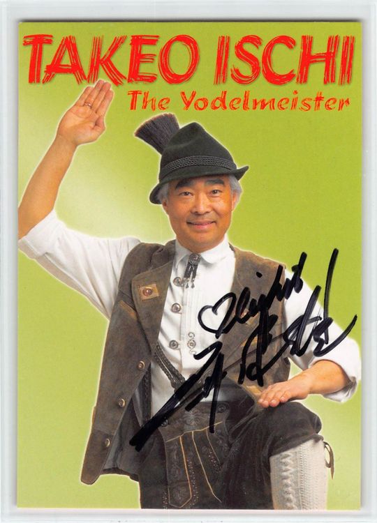 TAKEO ISCHI YODELMEISTER AUTOGRAMMKARTE - echte Unterschrift (Gebraucht ...