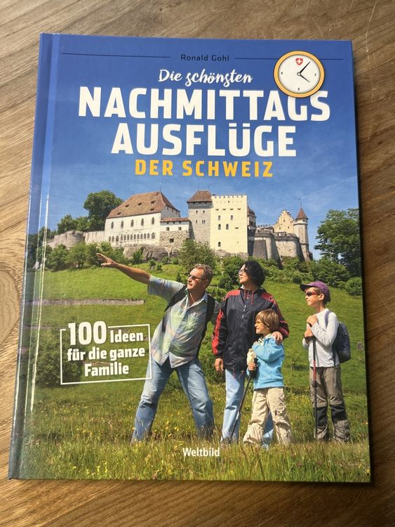 Familien Ausflüge Schweiz: 100 Ideen NEU!!!! (Neu und originalverpackt) in Forch für CHF 0.4 ...