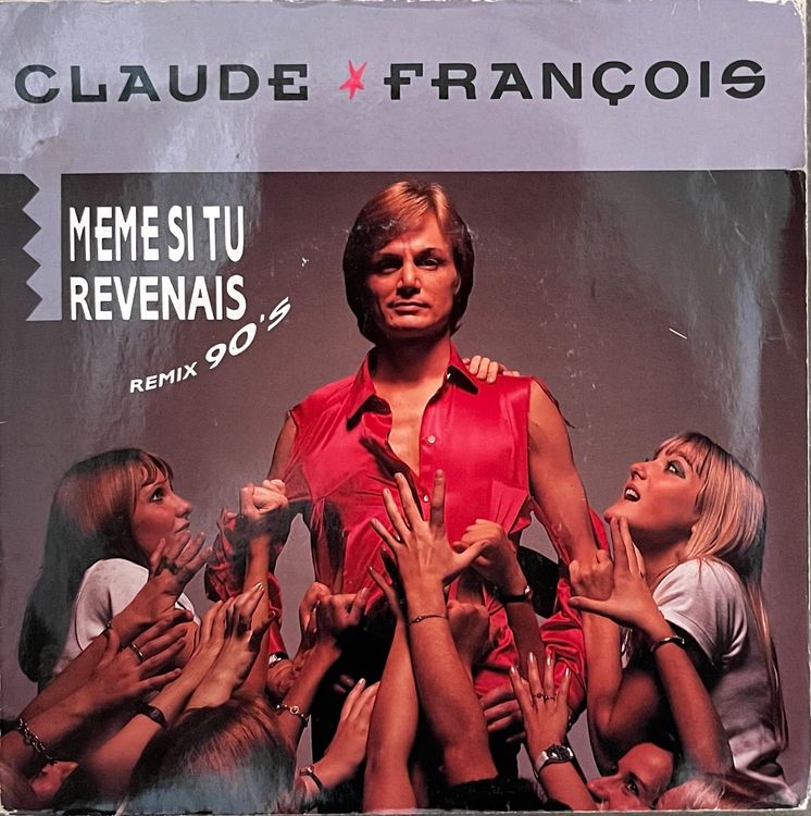 CLAUDE FRANÇOIS - MÊME SI TU REVENAIS - REMIX 90's | Kaufen auf Ricardo