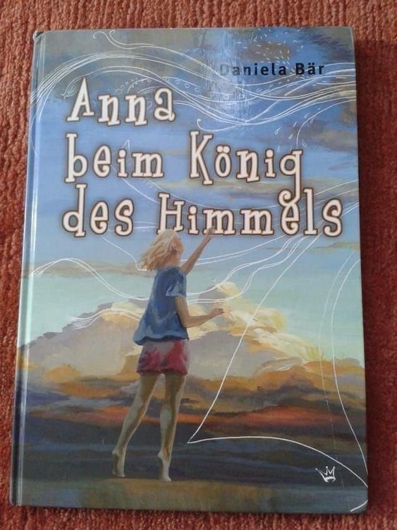 Anna beim König des Himmels (Daniela Bär) | Kaufen auf Ricardo