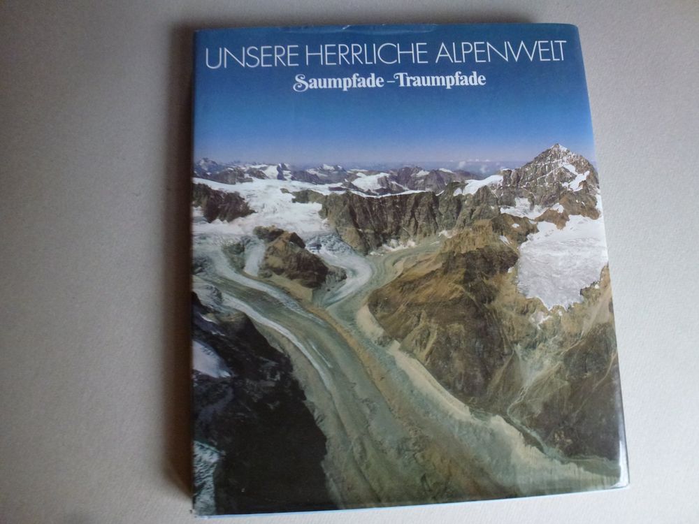 Unsere herrliche Alpenwelt - Saumpfade - Traumpfade (Gebraucht) in Mühlrüti für CHF 5 – mit ...