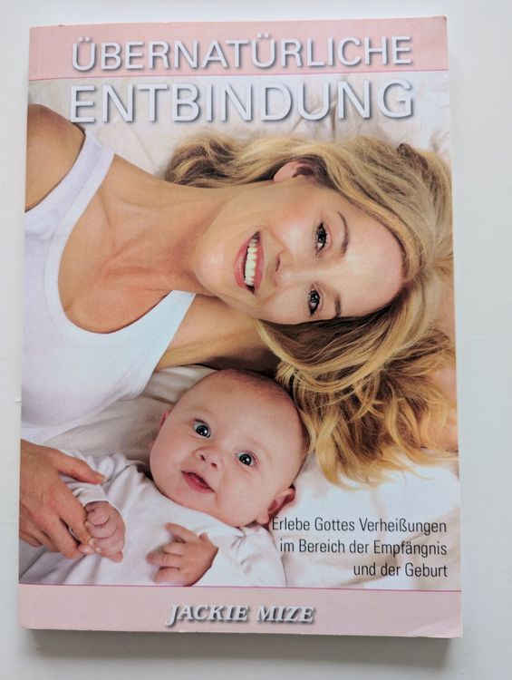 Übernatürliche Entbindung - Buch von Jackie Mize (Gebraucht) in ...