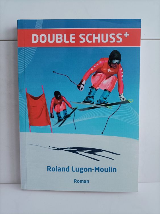Double Schuss / Roland Lugon-Moulin / Roland Lugon-Moulin 20 (D ...