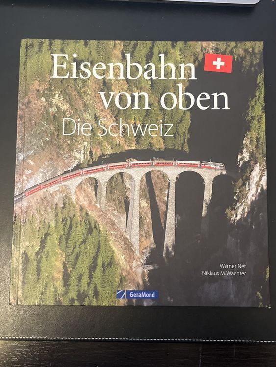 Eisenbahn von Oben: Die Schweiz, Bildband mit Top-Aussichten (Neu und originalverpackt) in Forch ...