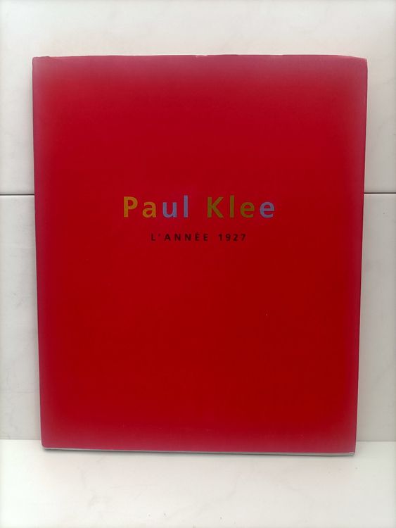 Paul Klee - L'année 1927 / Michael Baumgartner / Galenica 20 (D ...
