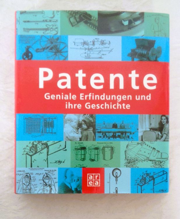 Patente - Geniale Erfindungen und ihre Geschichte / Buch | Kaufen auf Ricardo